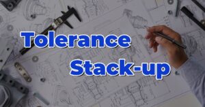Tolerance Stacking: An Overview of Its Analysis Methods and Best ...